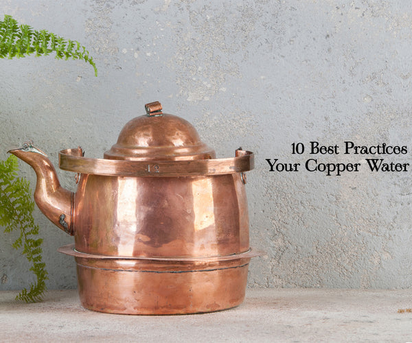 10 Best Practices For Using Your Copper Water Dispenser – Vedansh Craft