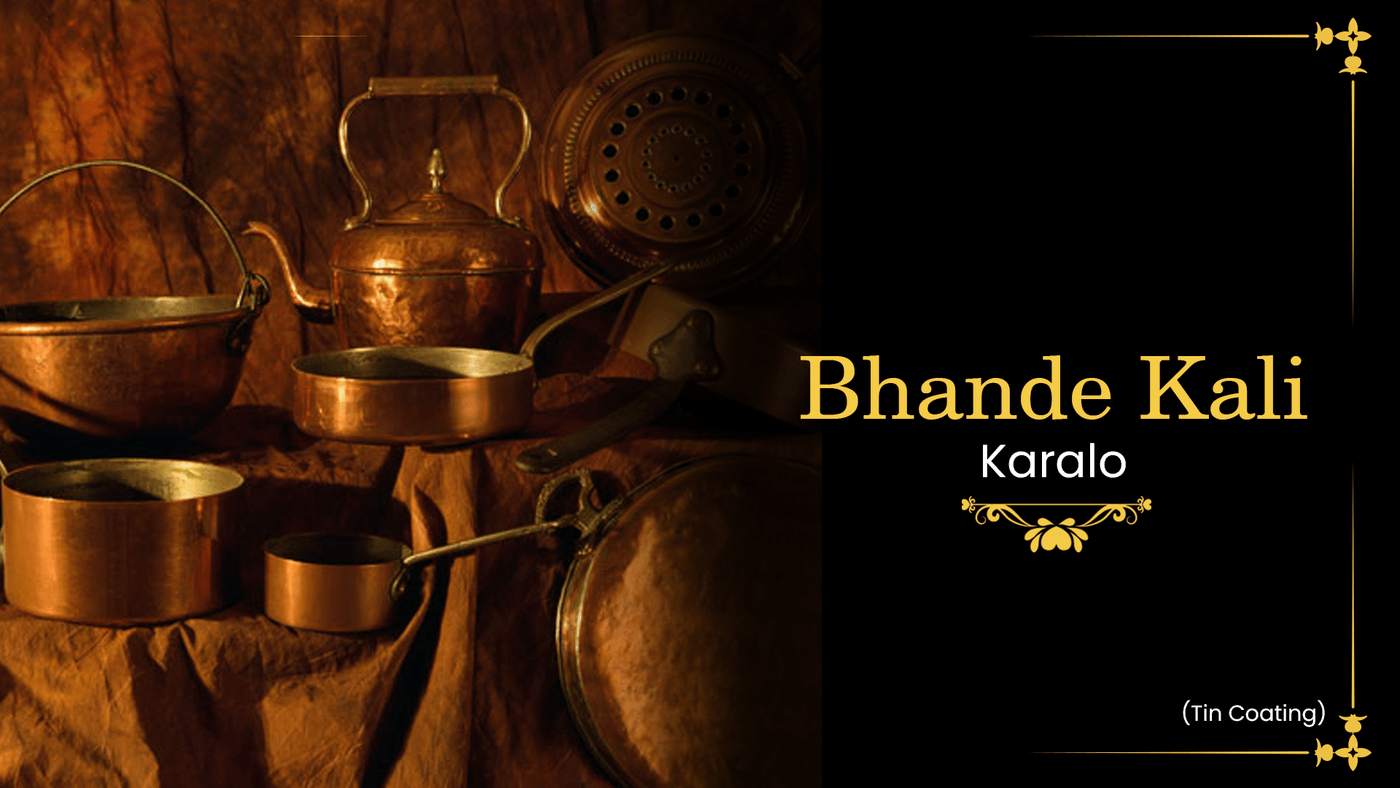 Bhande Kali Karalo (Tin Coating): Enhancing Durability with a Protecti ...