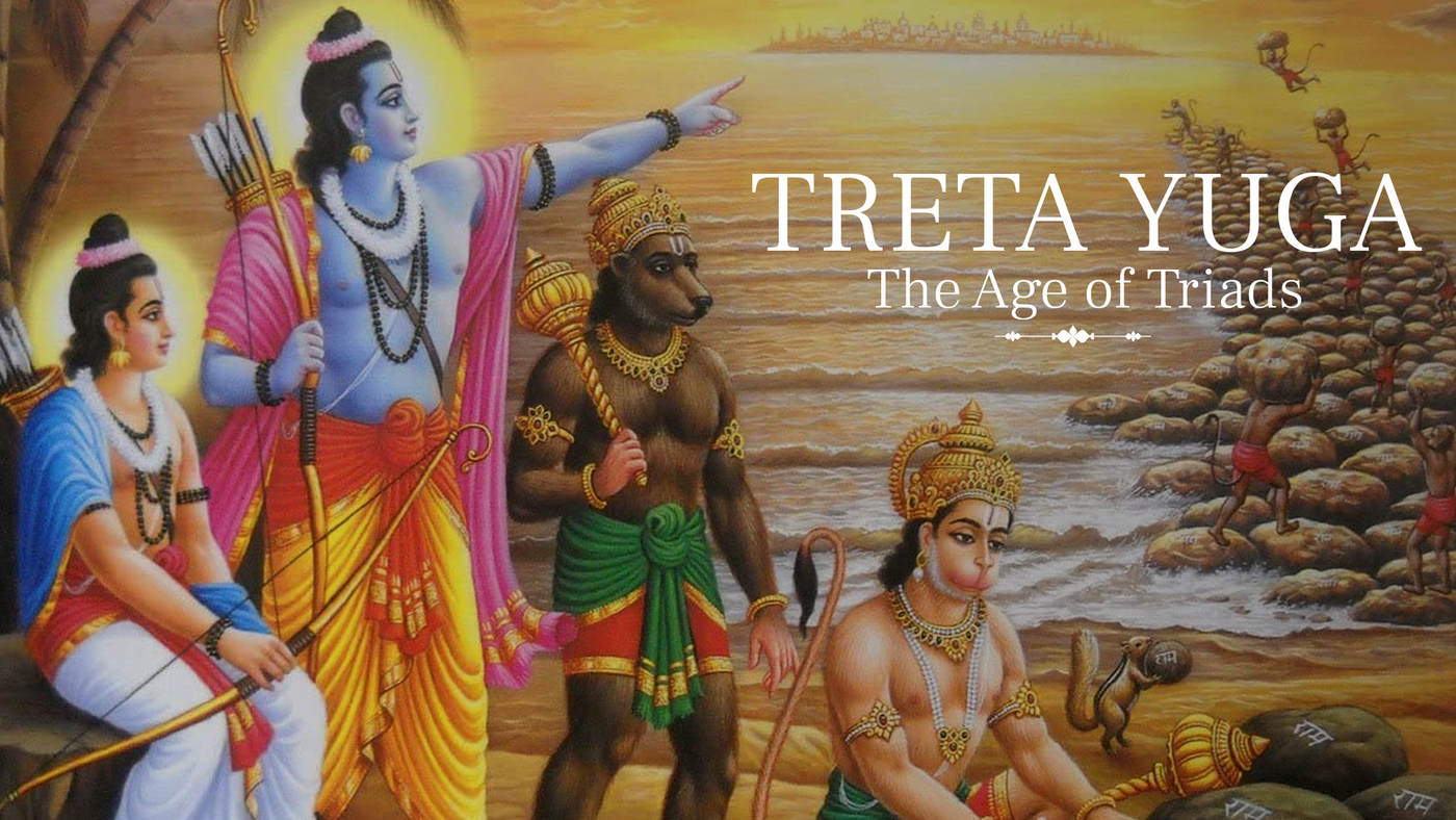 Treta Yuga - The Age of Triads – Vedansh Craft