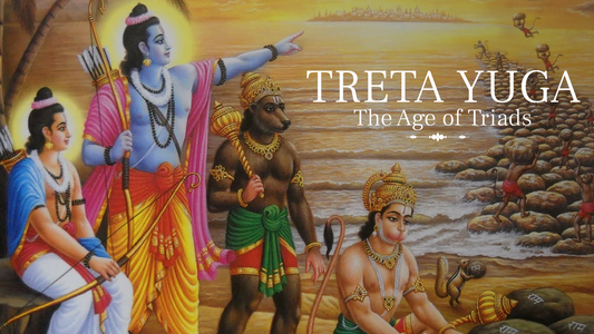 Treta Yuga - The Age of Triads – Vedansh Craft