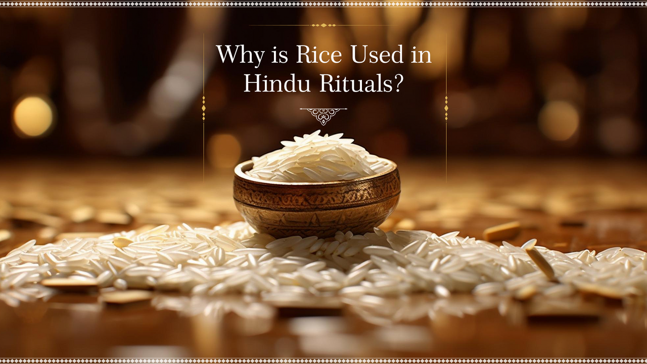 Why is Rice Used in Hindu Rituals? – Vedansh Craft